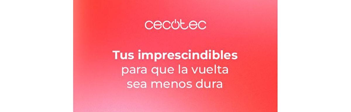 Propuestas de Cecotec para que tu vuelta a la rutina sea menos dura